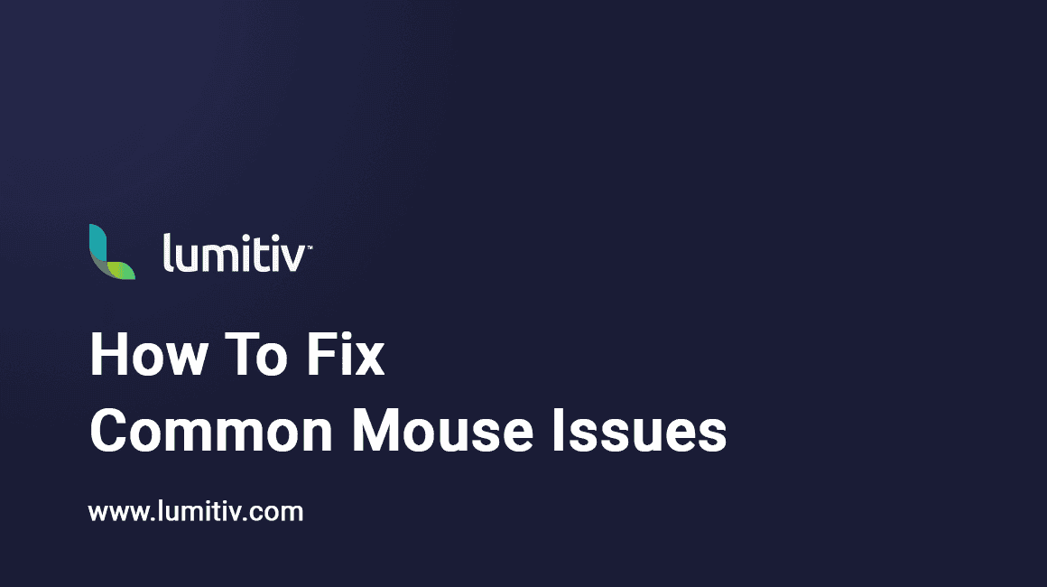 How to Fix Common Mouse Issues | Lumitiv